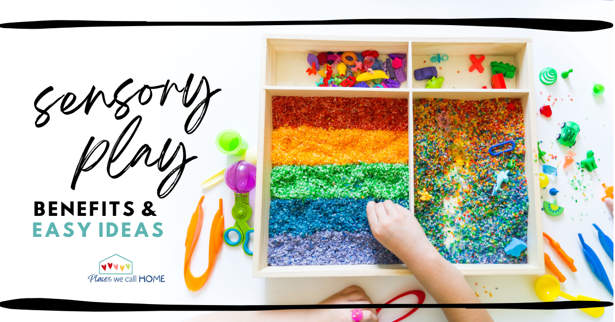 Benefits of Sensory Play — Places We Call Home