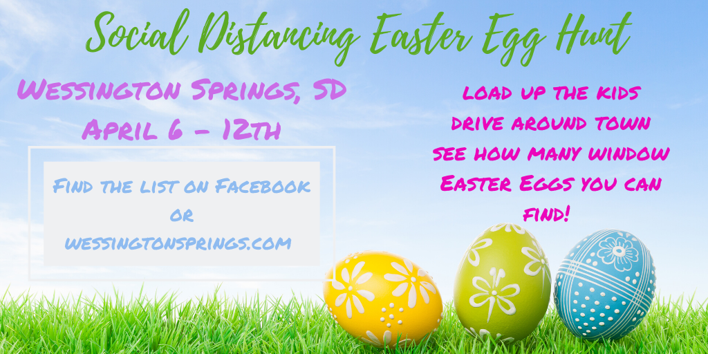 Social Distancing Easter Egg Hunt — Wessington Springs, South Dakota Social Distancing Easter Egg Hunt — Wessington Springs, South Dakota