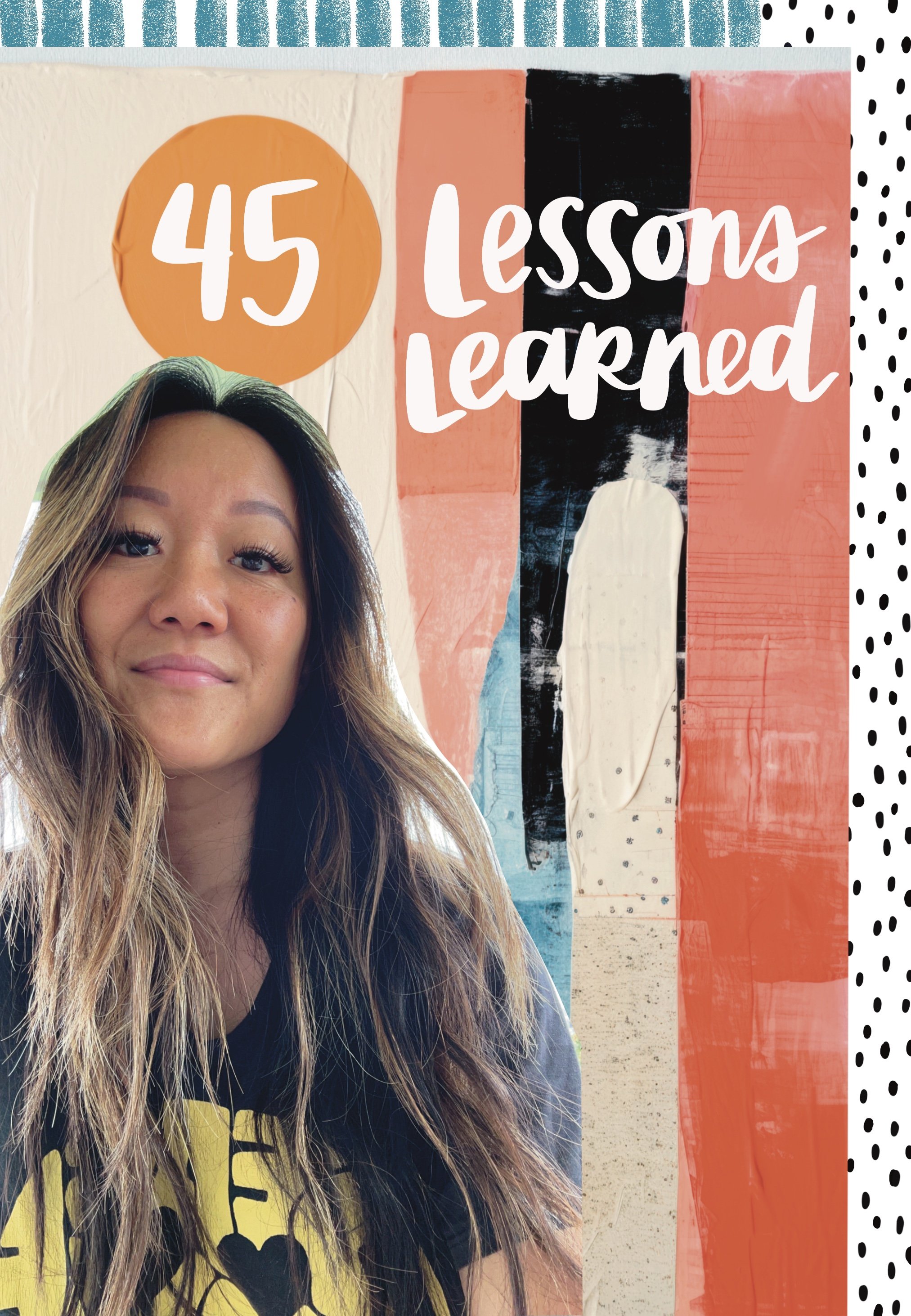 45 Life Lessons I've Gathered Along the Way — Amy Tangerine