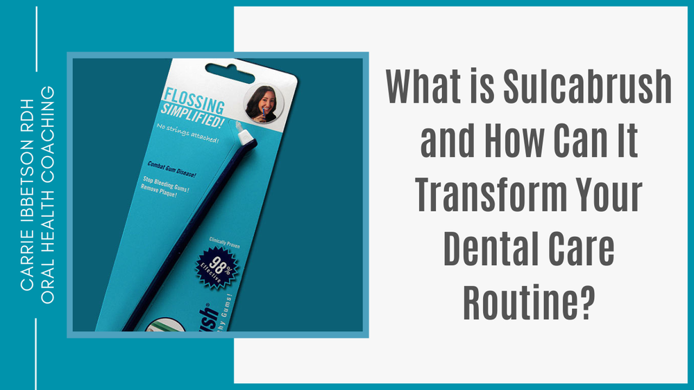 What is Sulcabrush and How Can It Transform Your Dental Care Routine ...