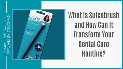 What is Sulcabrush and How Can It Transform Your Dental Care Routine ...