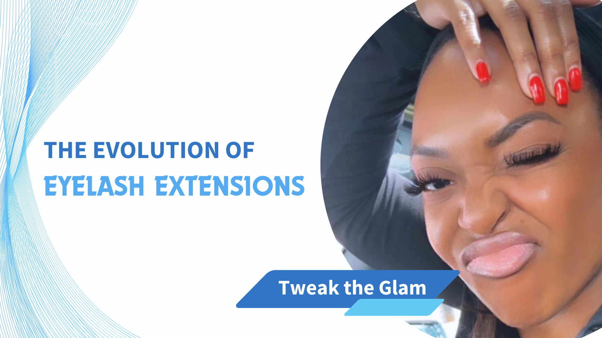 The Evolution of Eyelash Extensions: Why Quality Matters at Tweak the ...