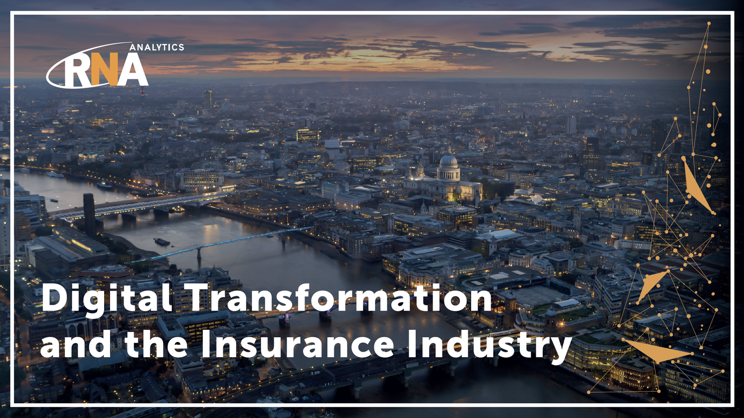 Digital Transformation and The Insurance industry — RNA Analytics