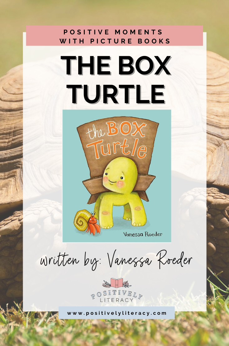 The Box Turtle — Positively Literacy