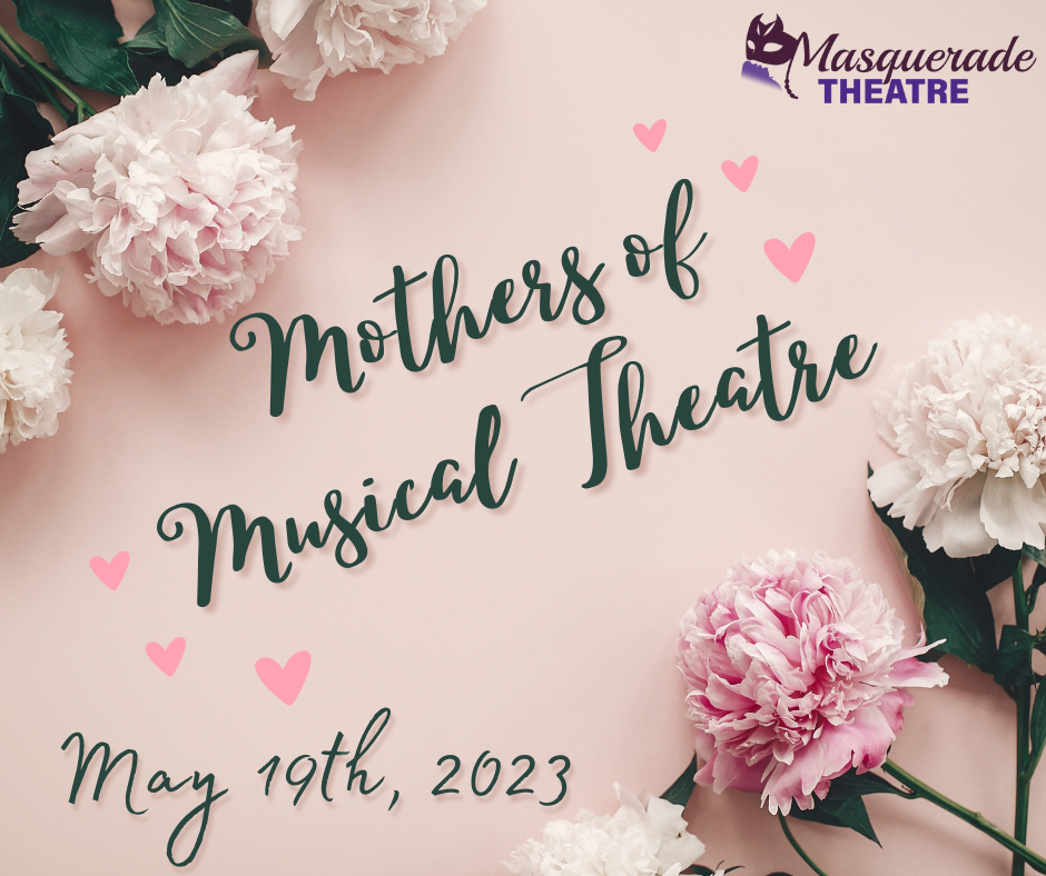 Mothers of Musical Theatre (2023) — Masquerade Theatre