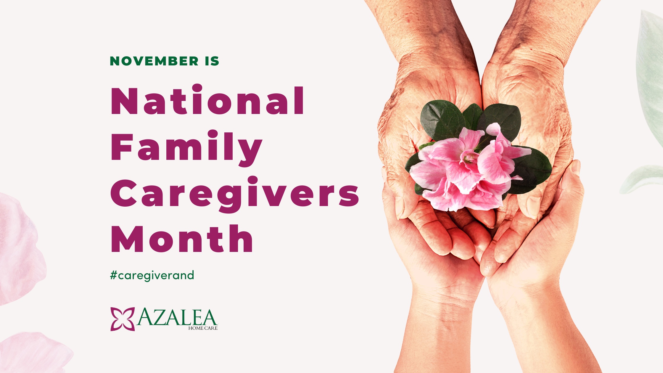 November 2021 | Resources for National Family Caregivers Month — Azalea ...