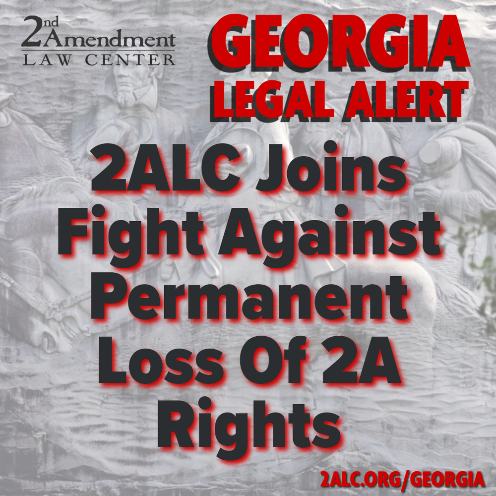 2ALC Joins Challenge To Lifetime 2A Ban — Second Amendment Law Center