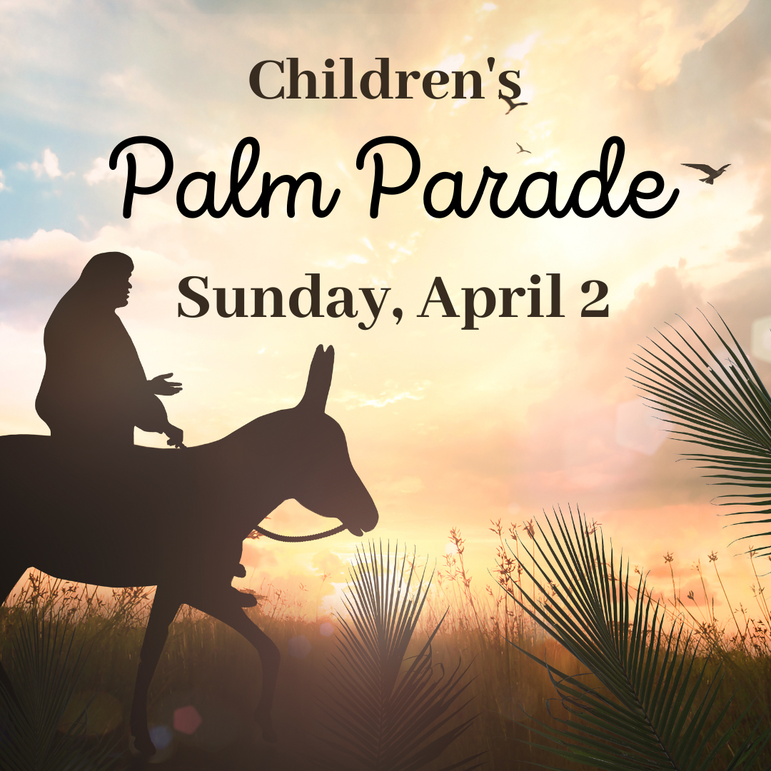 Children and teens invited to join the Palm Sunday Procession ...
