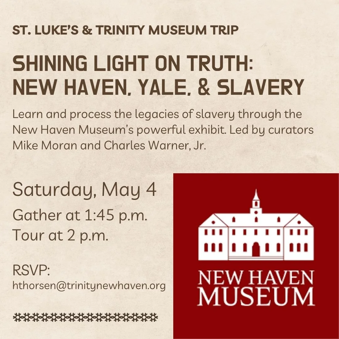 St. Luke's & Trinity Museum Trip — Trinity on the Green
