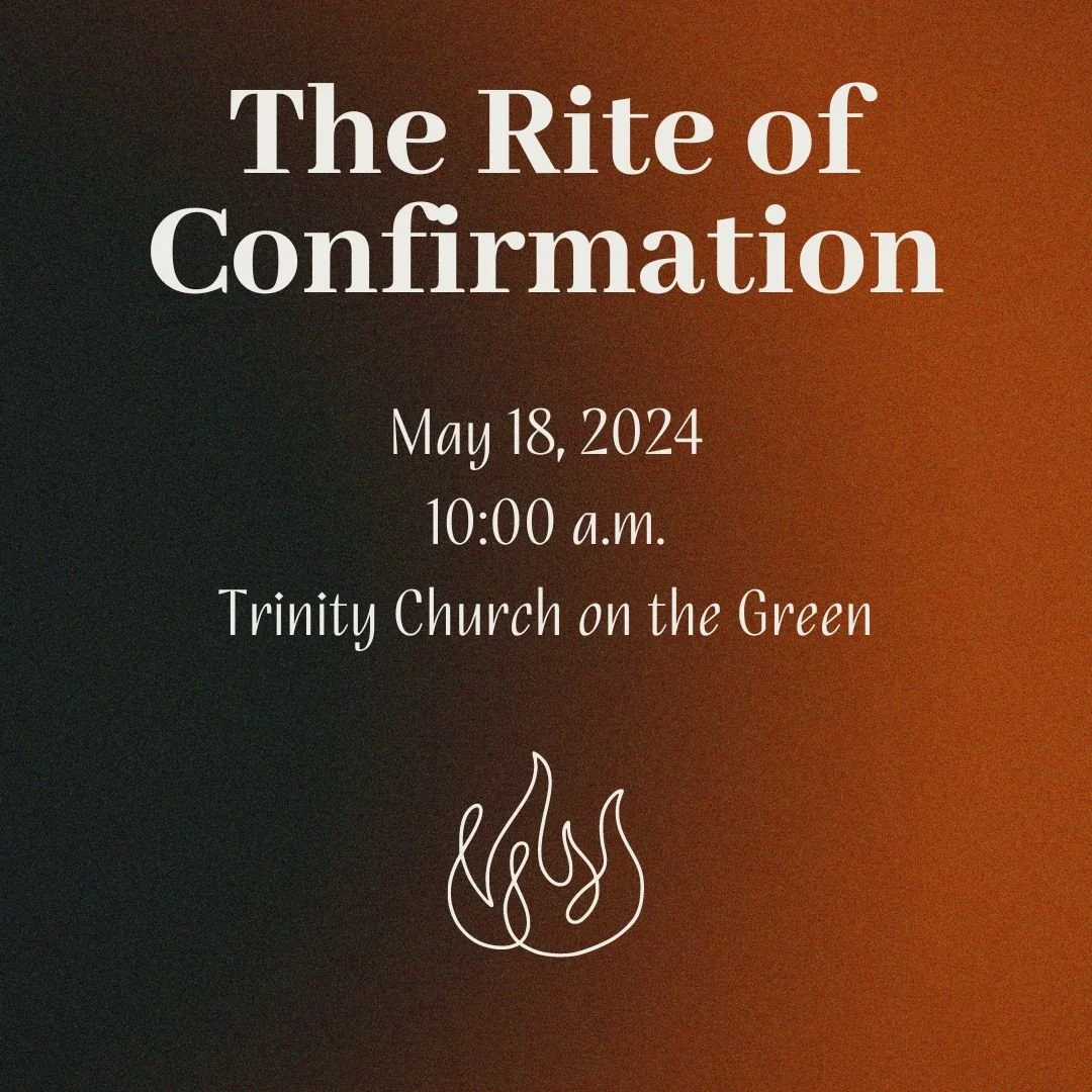 Confirmation with Bishop Jeff Mello — Trinity on the Green