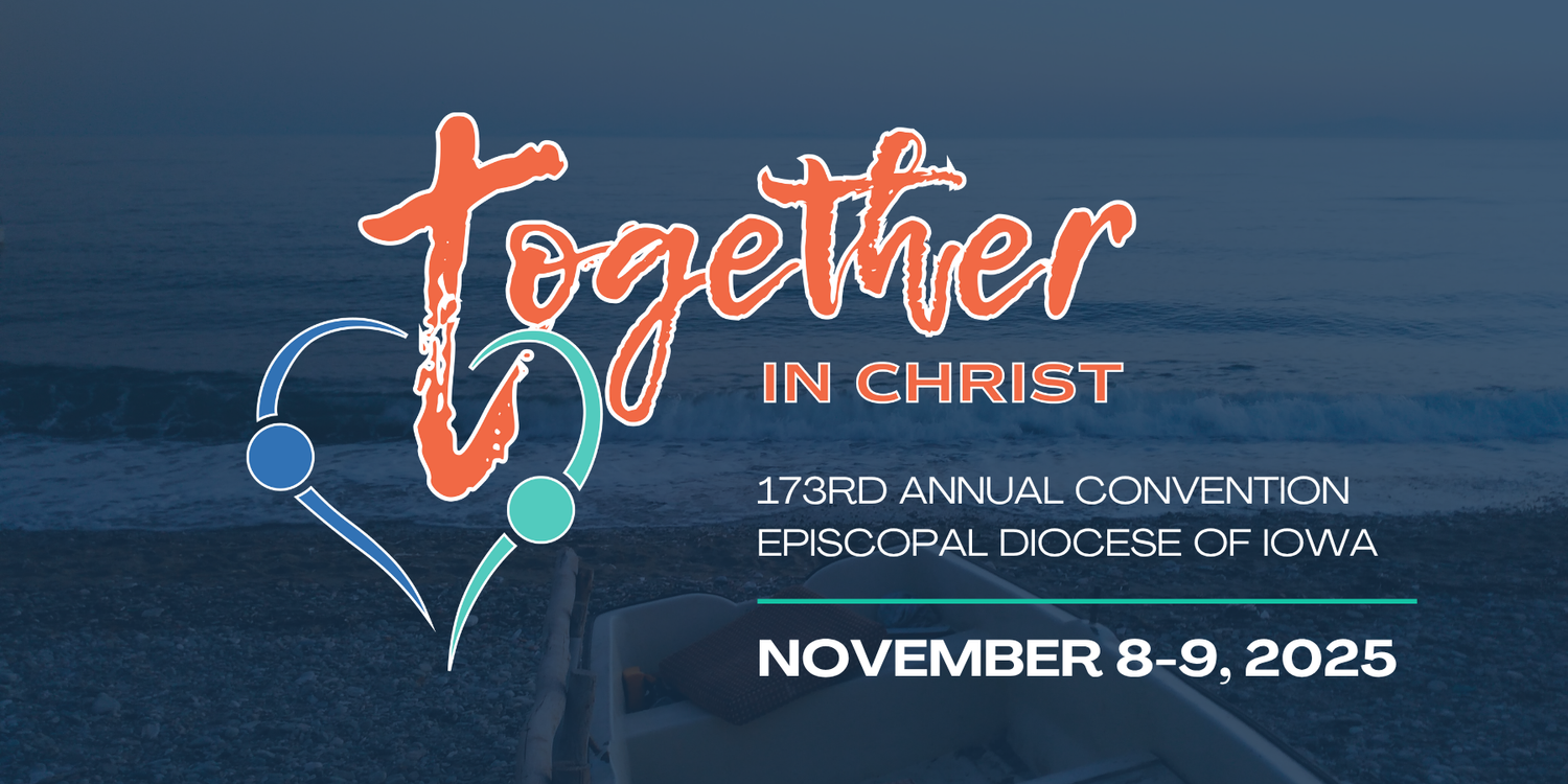 DIOCESAN CONVENTION — Episcopal Diocese of Iowa