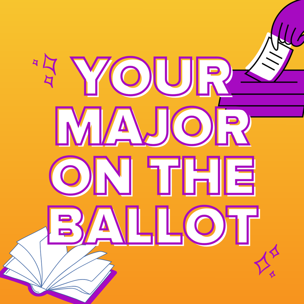 Your Major on the Ballot — Ask Every Student