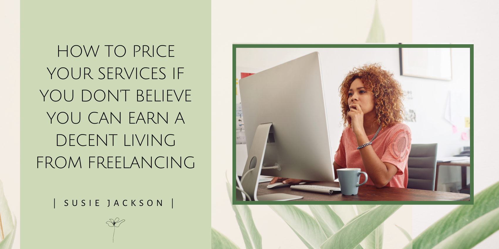 How to Price Your Services - Susie Jackson | Decent Living