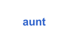 How to pronounce aunt — Priestly Pointers
