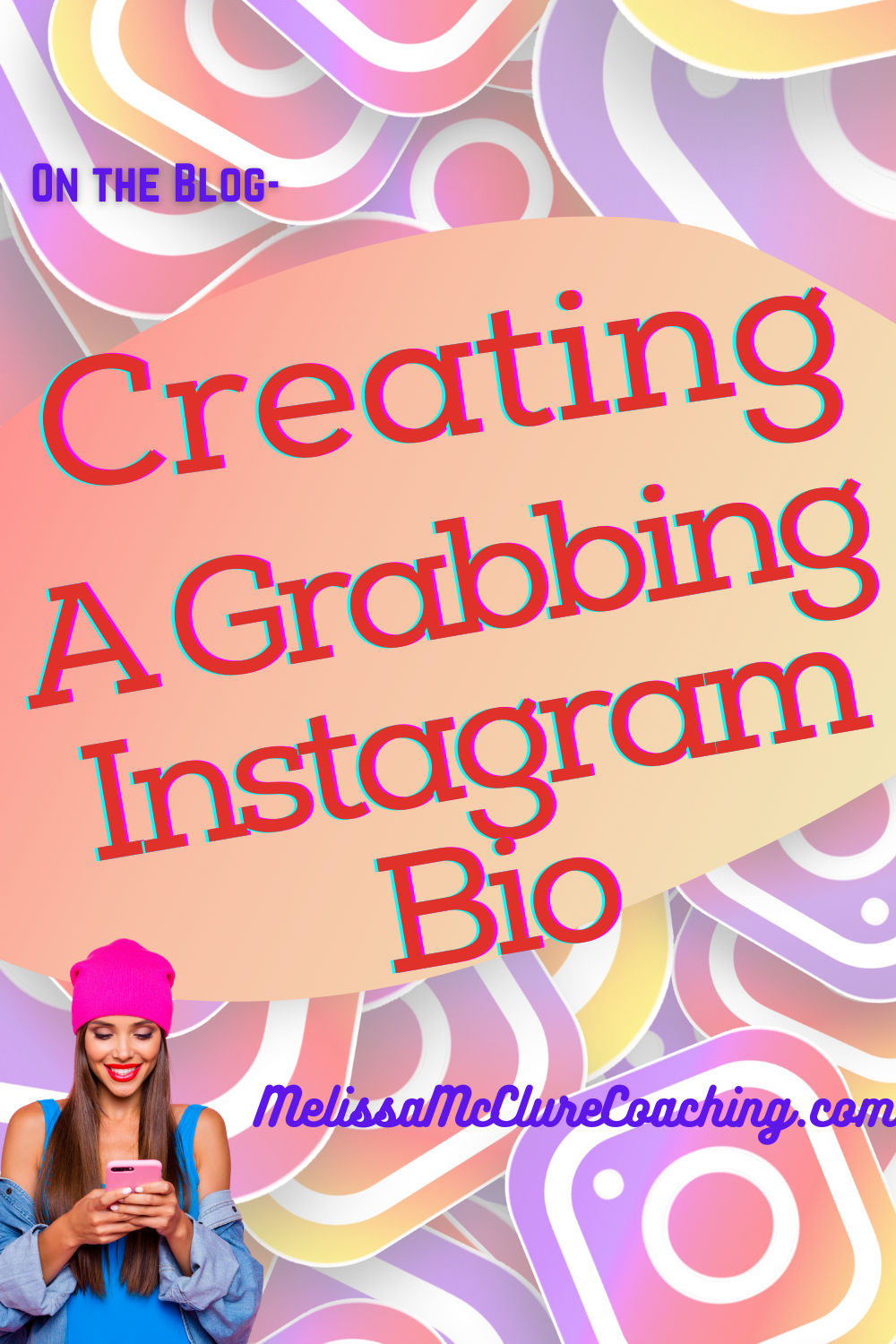 Creating An Attention Grabbing Instagram Bio — Melissa McClure Coaching