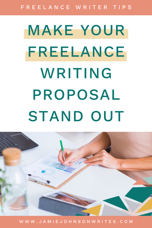 How to Write a Memorable Freelance Writing Proposal — Jamie Johnson Writes