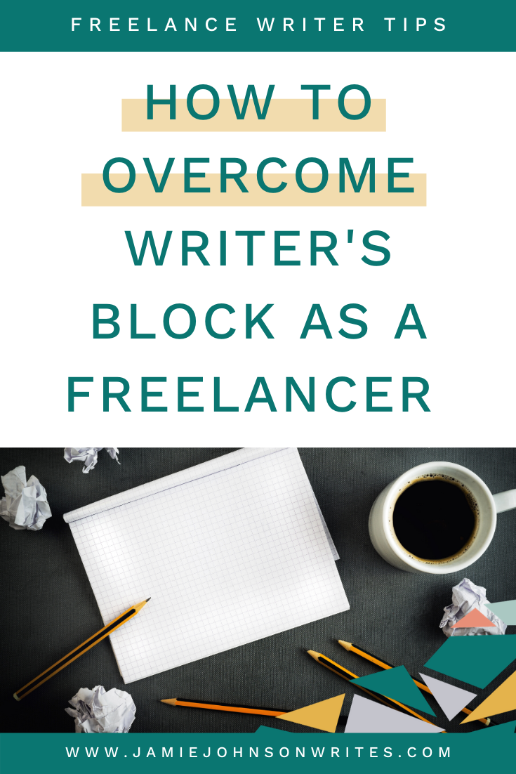 Here's How to Overcome Writer's Block as a Freelancer — Jamie Johnson ...