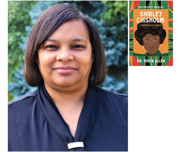 Meet Dr. Tonya Allen: Sharing Shirley Chisholm’s Legacy