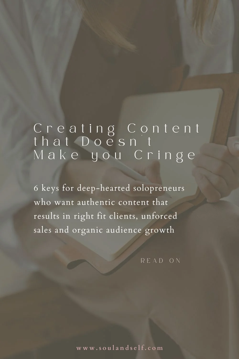 Creating content that doesn't make you cringe — Soul and Self