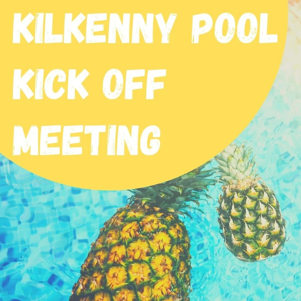 2022 Kilkenny Pool Kick Off Meeting — Kilkenny Pool