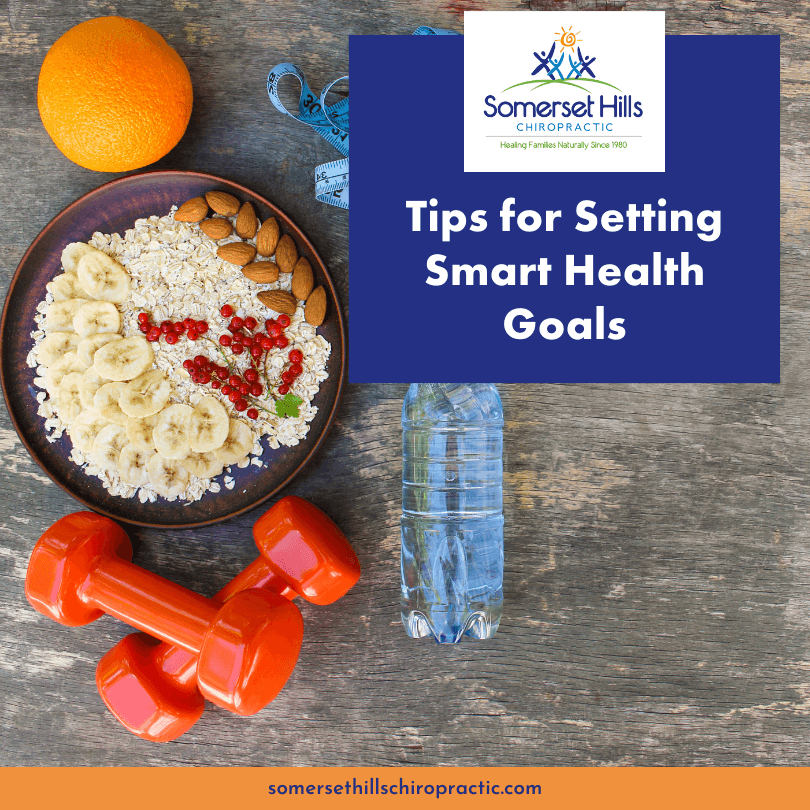Tips for Setting Smart Health Goals — Somerset Hills Chiropractic