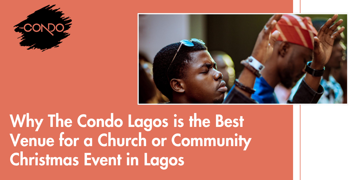 Why The Condo Lagos is the Best Venue for a Church or Community ...