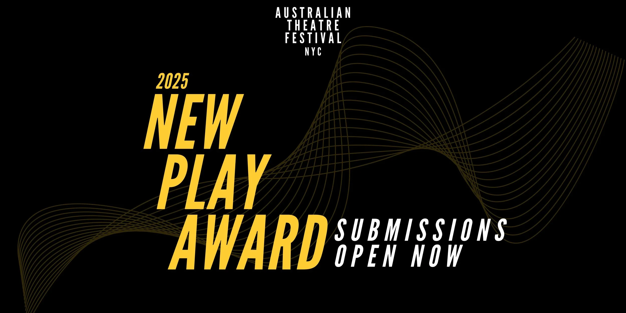 2025 New Play Award — Australian Theatre Festival | NYC