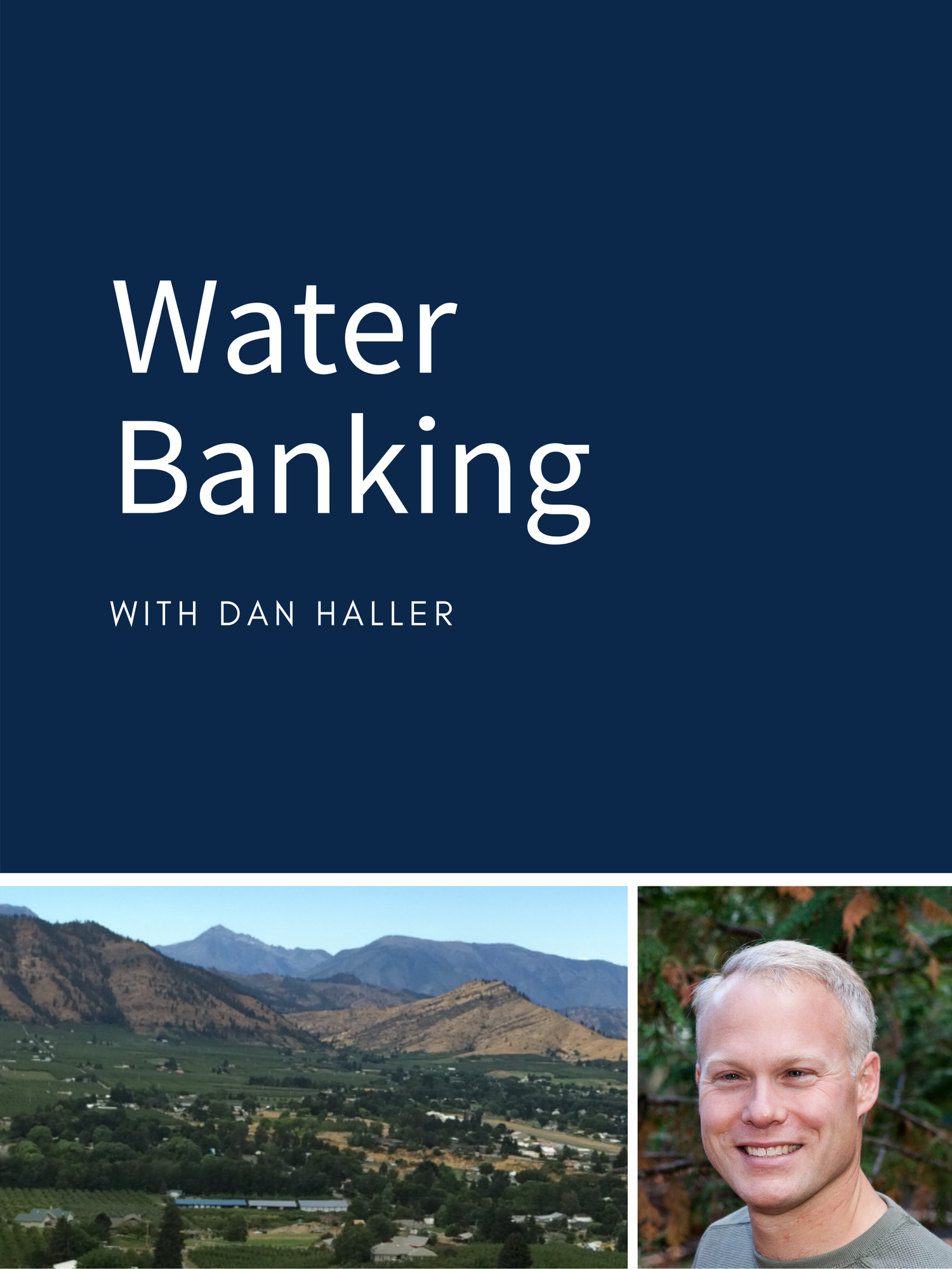 Water Banking with Dan Haller — Western Water Market | The Place to Buy ...