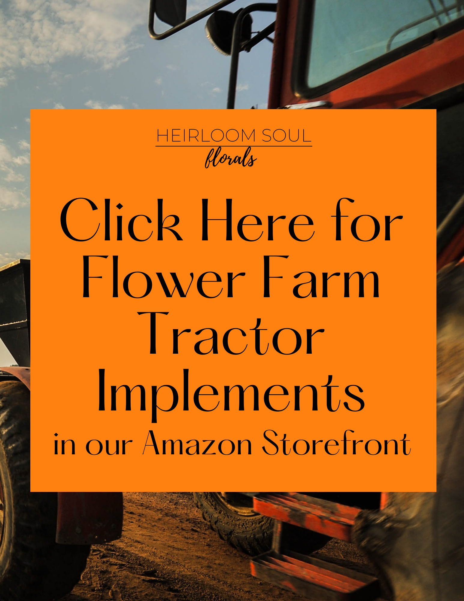 Choosing Tractor Implements for the Flower Farm — Heirloom Soul Florals