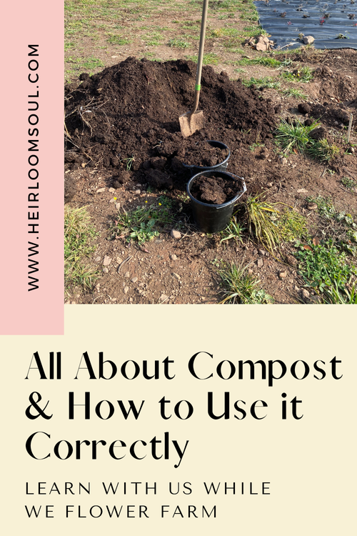 All About Using Compost in the Garden — Heirloom Soul Florals