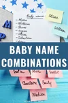 259 Baby Name Combinations That Go Great Together