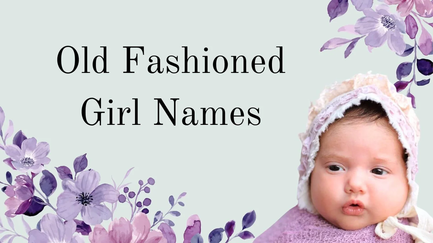 253 Timeless Vintage Girl Names With Old Fashioned Charm