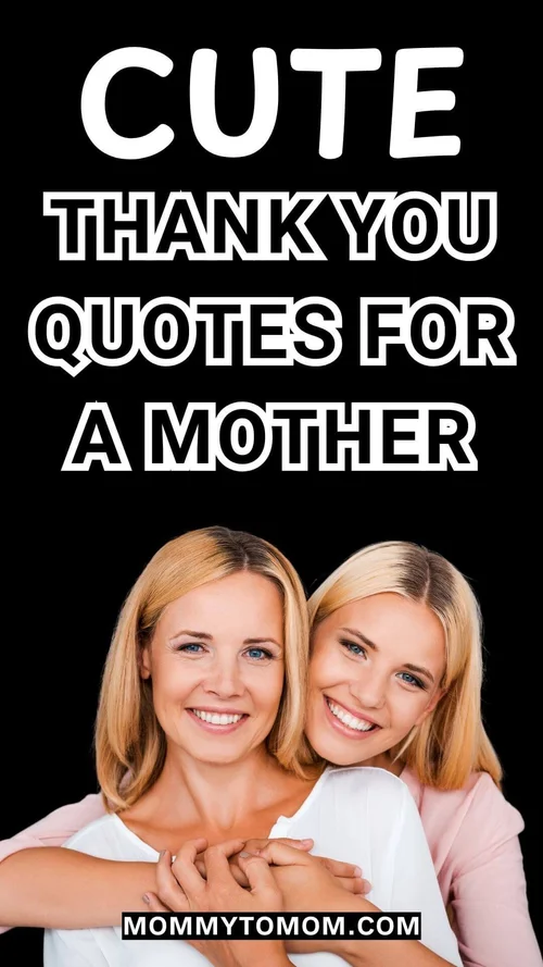 135 Thank You Mom Quotes To Show Your Love And Gratitude