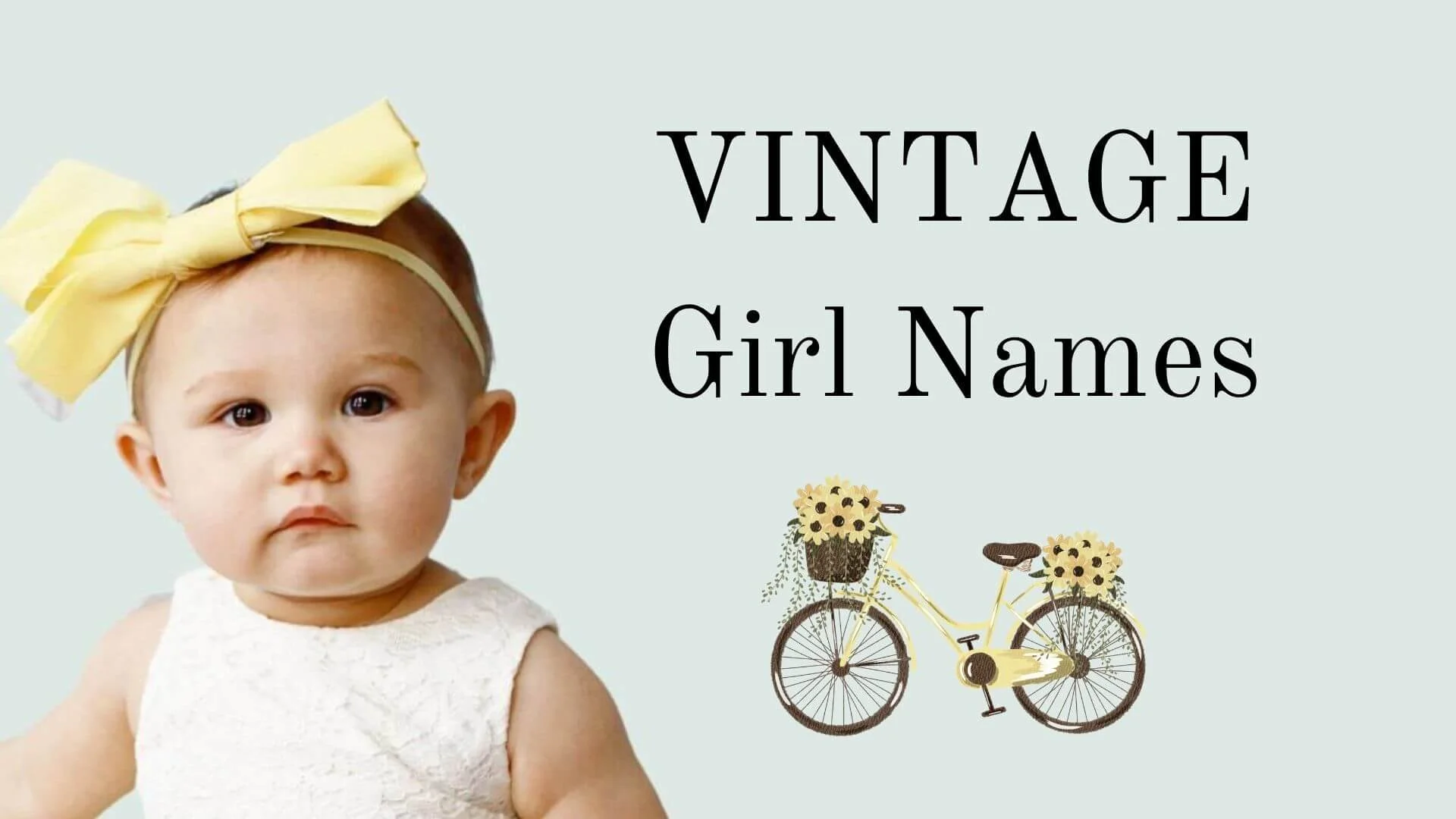 253 Timeless Vintage Girl Names With Old Fashioned Charm