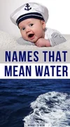 250+ Baby Names That Mean Water (For Boys And Girls)