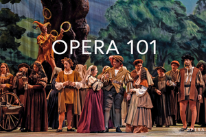 Opera 101 — OPERA San Antonio