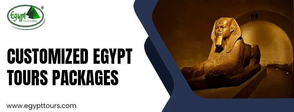 Customized Egypt Tours Packages | Egypt Tours & Travel — Egypt Tours ...