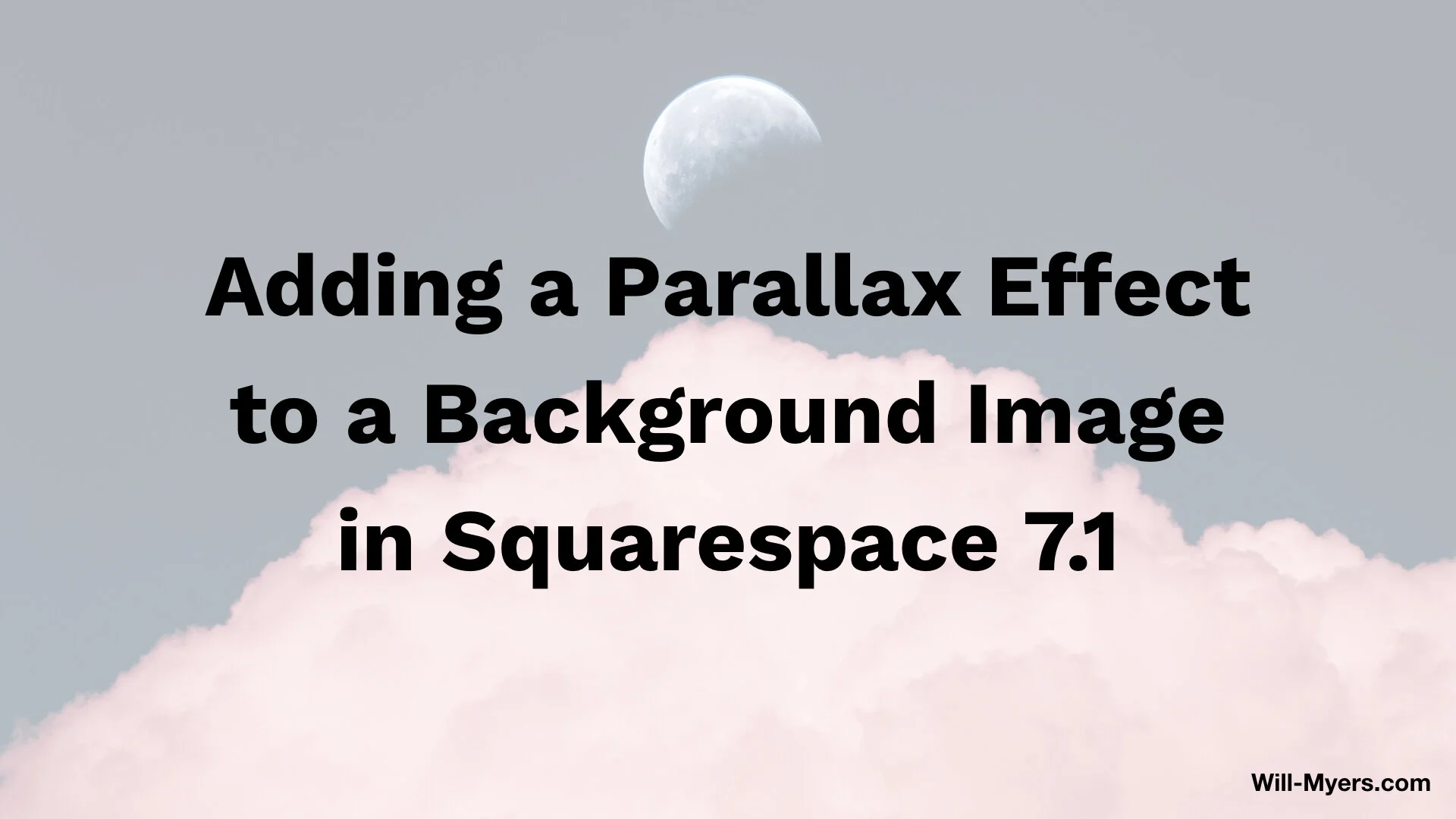 Adding Parallax Effect To A Background Image In Squarespace 71 Will