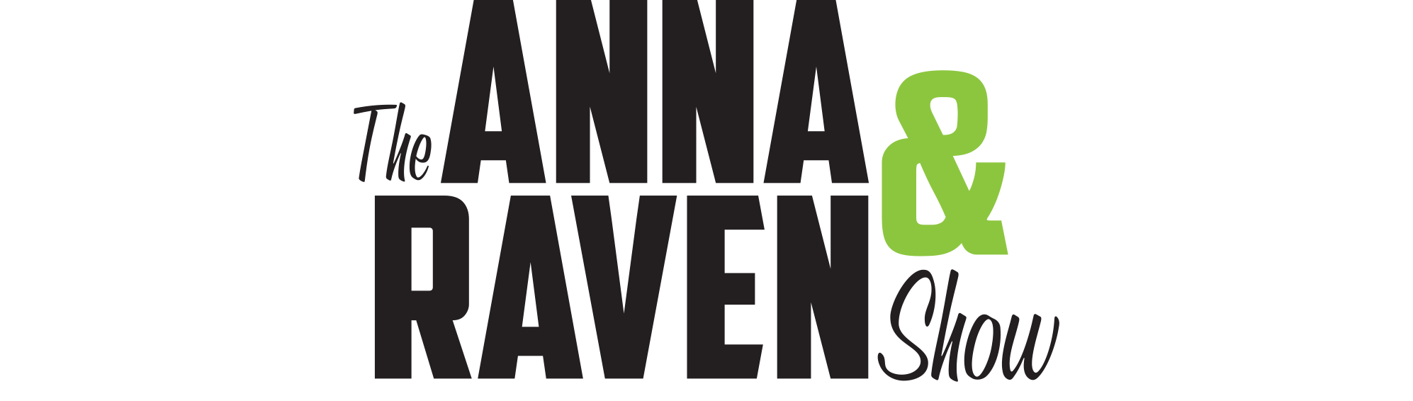The Anna & Raven Show