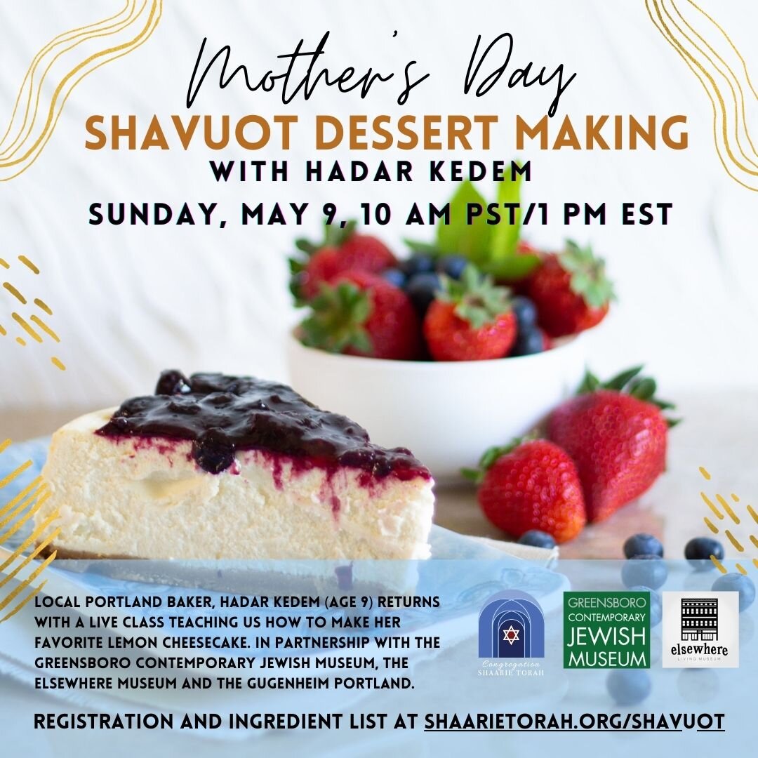 Mother's Day Shavuot Baking — Greensboro Contemporary Jewish Museum