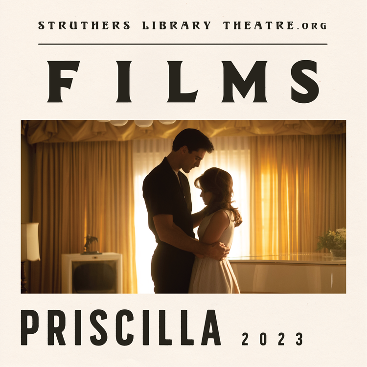 Priscilla — Struthers Library Theatre