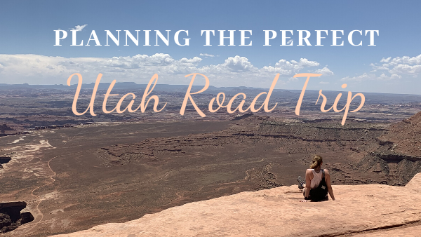 Planning Utah National Parks Road Trip — Two Sisters Travel