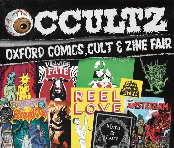 THE FIRST OCCULTZ OXFORD COMIC, CULT AND ZINE FAIR OPENS ON 4TH MAY ...