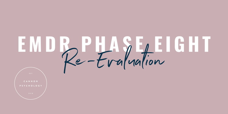 EMDR Phase Eight: Re-Evaluating Your EMDR Progress