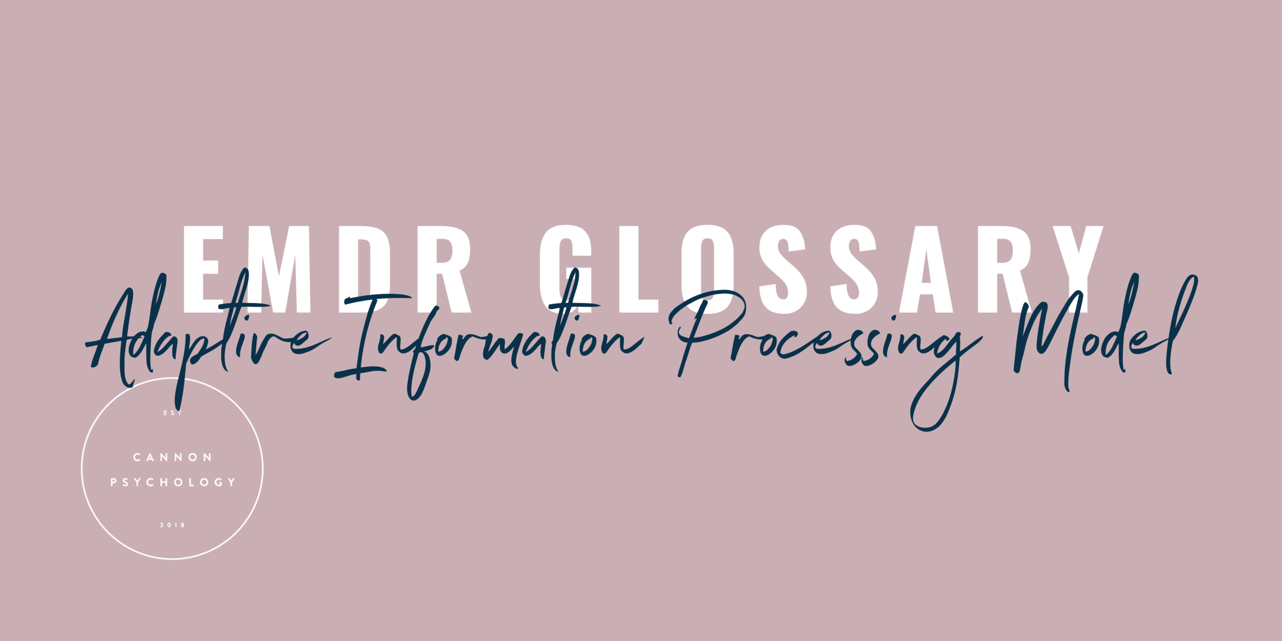 EMDR's Adaptive Information Processing Model EMDR's Adaptive Information Processing Model