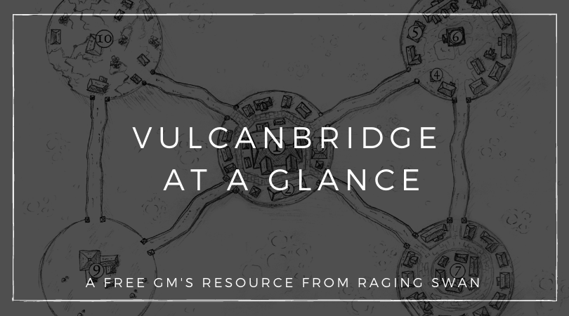 Vulcanbridge at a Glance — Raging Swan Press