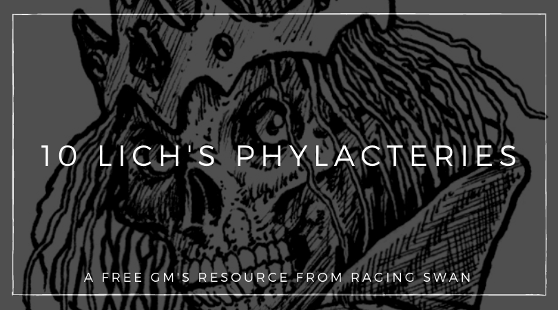 10 Lich's Phylacteries — Raging Swan Press