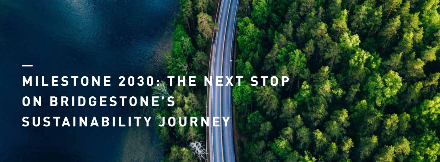 Bridgestone's Sustainability Journey: From Milestone 2020 to 2030 — CSR ...