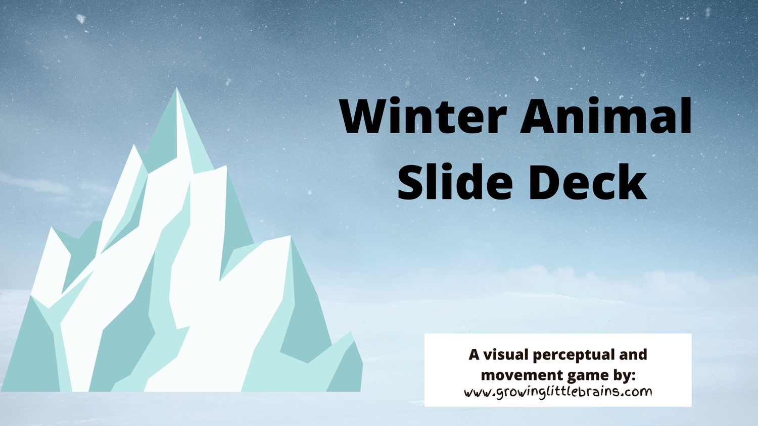 Winter Animal Slide Deck — Growing Little Brains