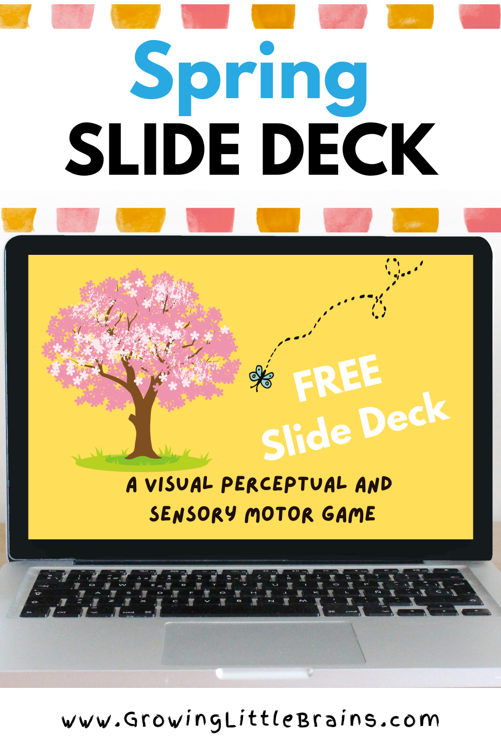 Spring Slide Deck — Growing Little Brains